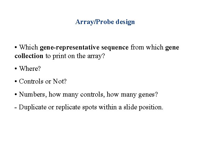 Design of Microarrays Lecture Topic 6 Experimental design