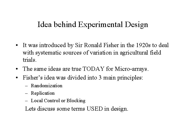 Design of Microarrays Lecture Topic 6 Experimental design