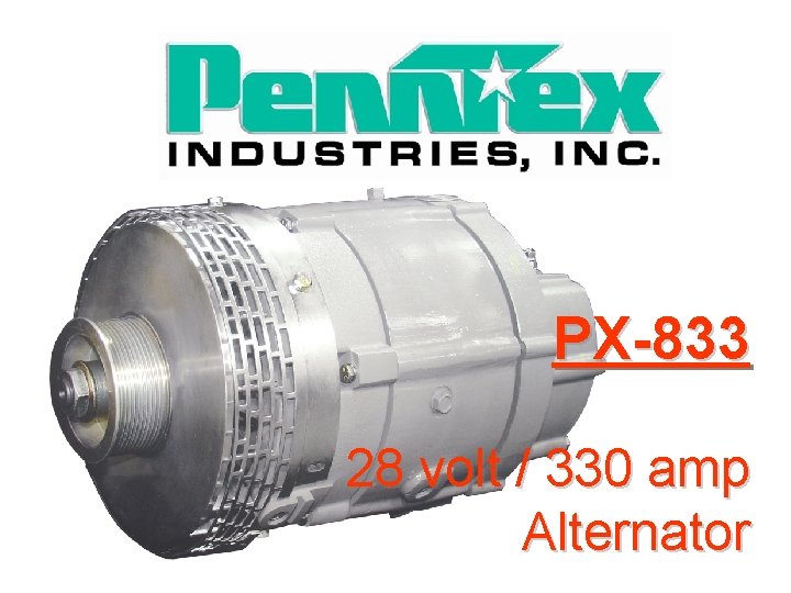 PX833 28 volt 330 amp Alternator The aircooled