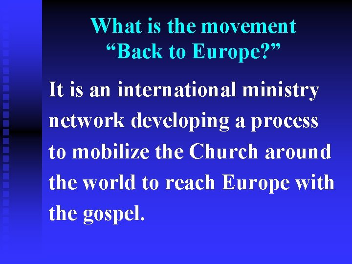 Back to Europe Movement Sharing the gospel of