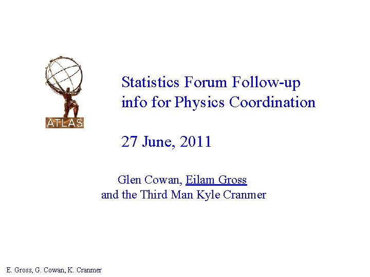 Statistics Forum Followup info for Physics Coordination 27