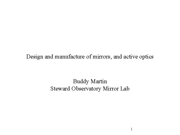 Design and manufacture of mirrors and active optics