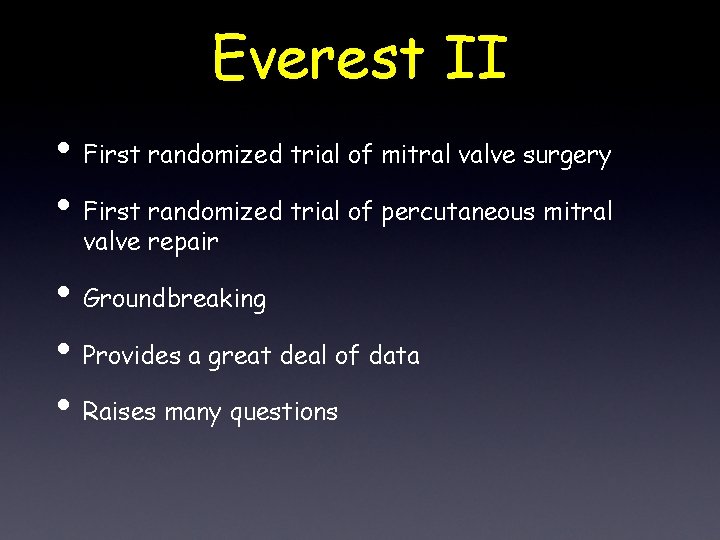 Debate EVEREST and Residual Mitral Regurgitation Percutaneous Mitral