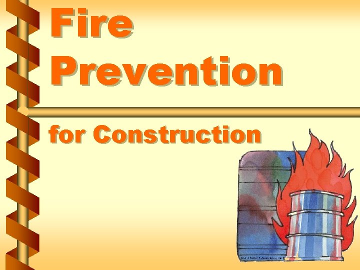 Fire Prevention for Construction Four classes of fires