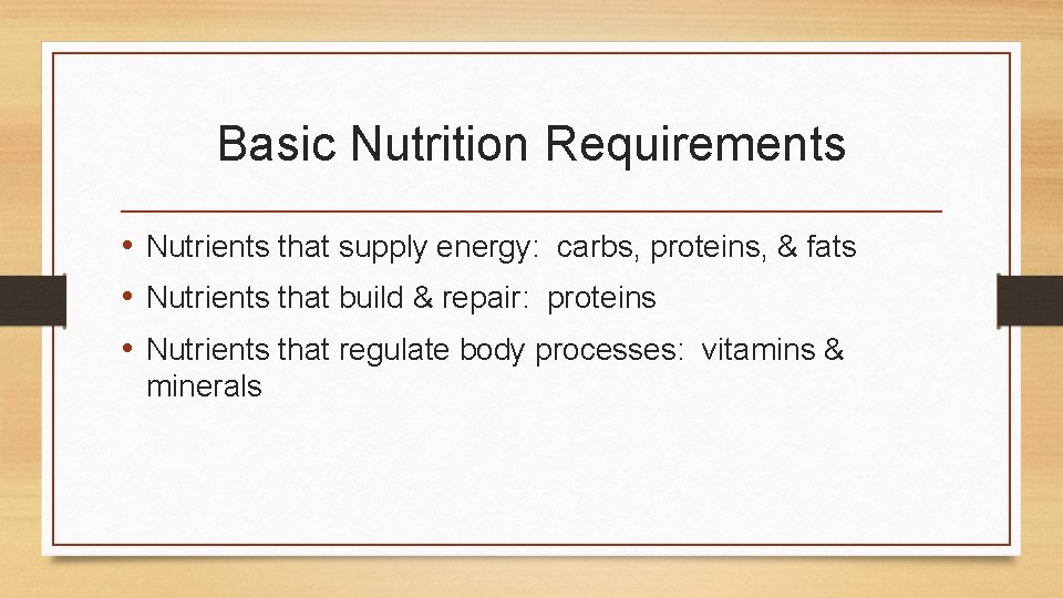 Nutrition and Dietetic Services Basic Nutrition Requirements Basic
