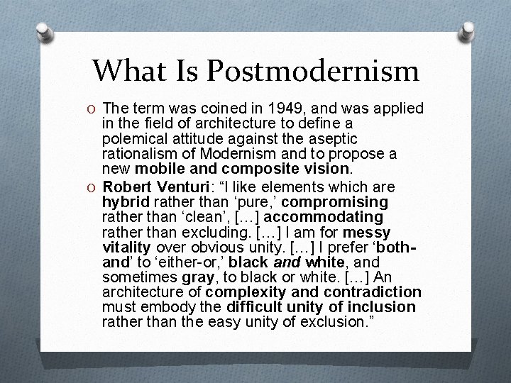 Postmodernism What Is Postmodernism O The term was