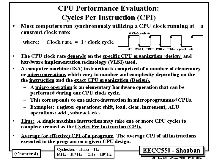 CPU Performance Evaluation Cycles Per Instruction CPI Most
