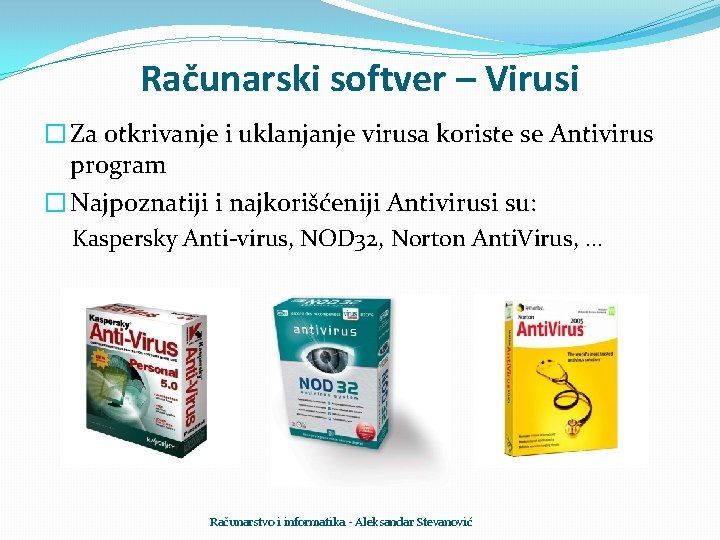 Raunarstvo i informatika Sredstva i metode zatite raunara