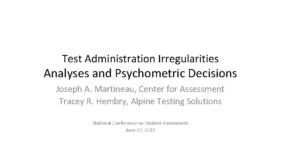 Test Administration Irregularities Analyses and Psychometric Decisions ...