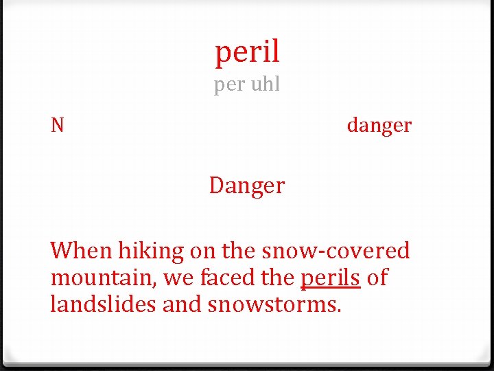 Vocabulary Group 15 captive kap tiv N danger