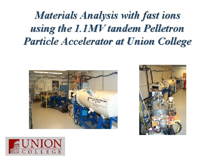 Materials Analysis with fast ions using the 1