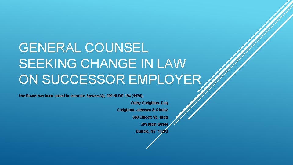 GENERAL COUNSEL SEEKING CHANGE IN LAW ON SUCCESSOR