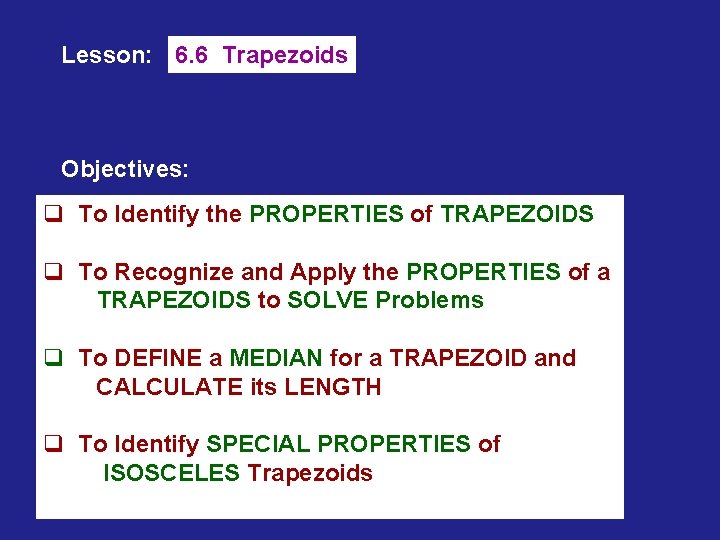 Lesson 6 6 Trapezoids Objectives q To Identify