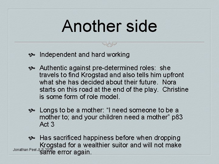 Mrs Linde Thoughts on a character Jonathan Peel