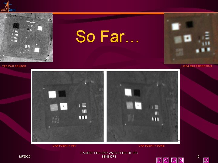 CALIBRATION AND VALIDATION OF IRS SENSORS PAST PRESENT