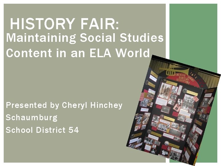 HISTORY FAIR Maintaining Social Studies Content in an