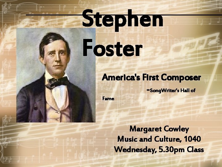 Stephen Foster Americas First Composer Song Writers Hall