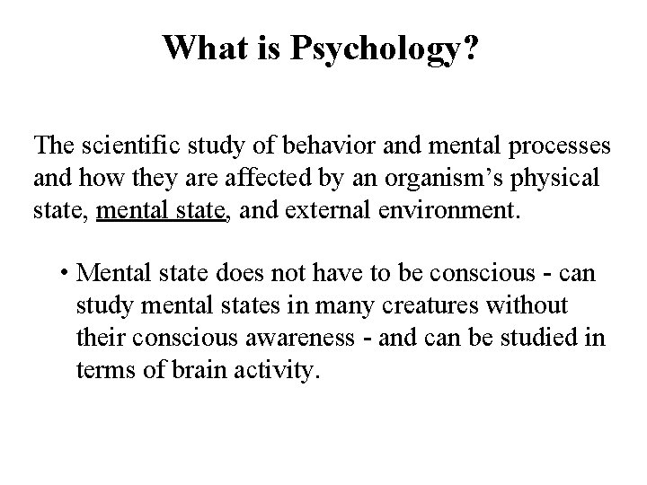 What is Psychology What is Psychology The scientific