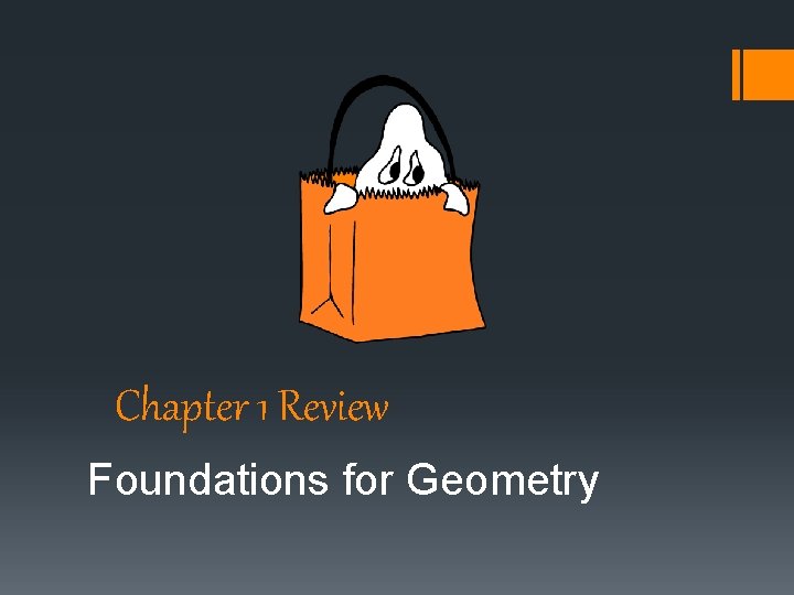 Chapter 1 Review Foundations for Geometry Question 1