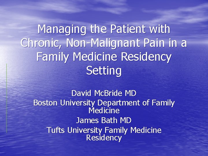 Managing the Patient with Chronic NonMalignant Pain in
