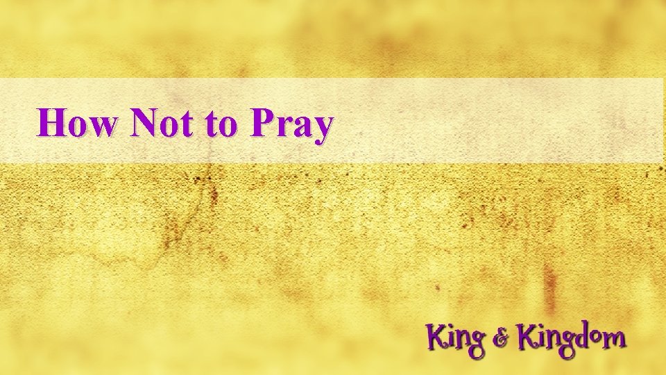 See todays bulletin insert Matthew 6 5 15