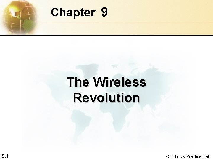 Chapter 9 The Wireless Revolution 9 1 2006
