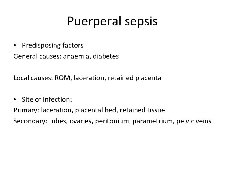 DIC PUERPERRAL SEPSIS Puerperal sepsis Bacterial infection of