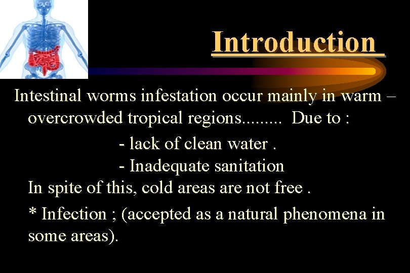 Intestinal Worms Dr Manahil Ghandour Introduction Intestinal worms