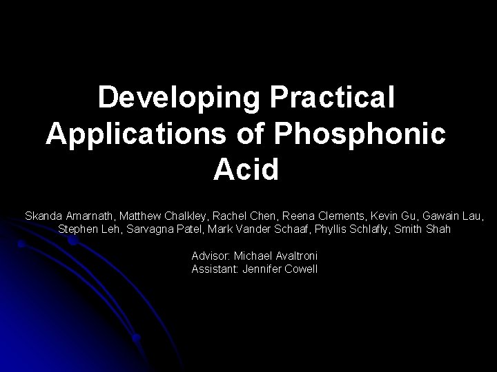 Developing Practical Applications of Phosphonic Acid Skanda Amarnath