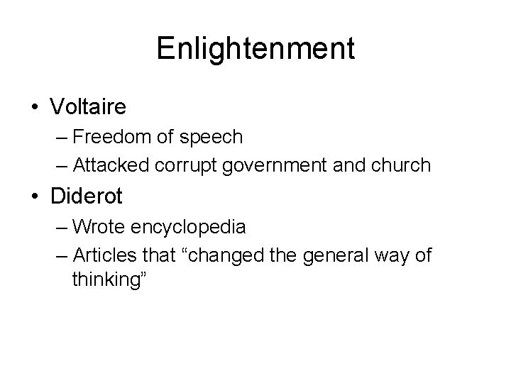 Enlightenment Enlightenment Scientific Revolution changed the way people