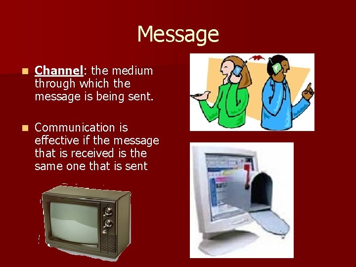 What is communication Communication The process of sending