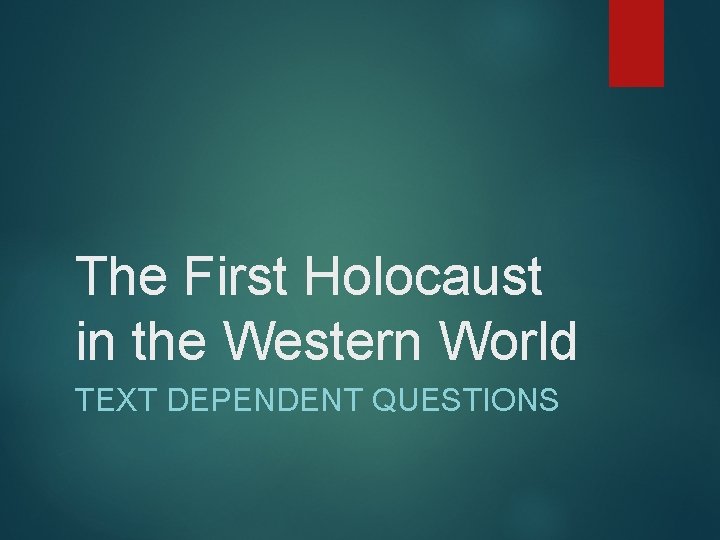 The First Holocaust in the Western World TEXT