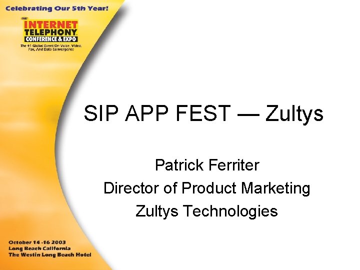 SIP APP FEST Zultys Patrick Ferriter Director of