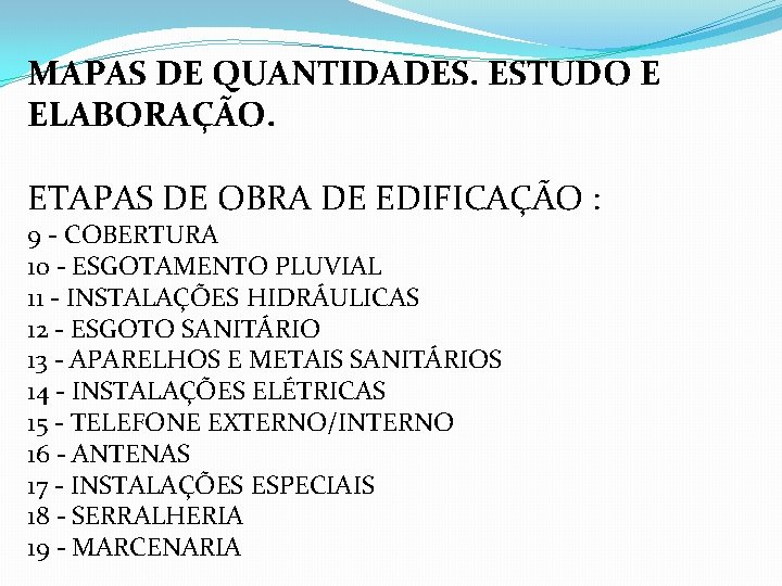 MAPAS DE QUANTIDADES ESTUDO E ELABORAO ETAPAS DE