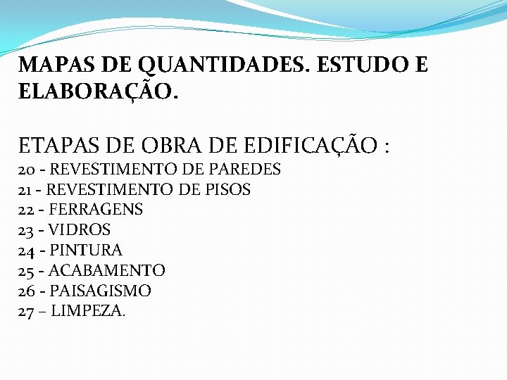MAPAS DE QUANTIDADES ESTUDO E ELABORAO ETAPAS DE