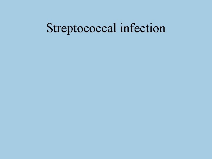 Bacterial infections of the Skin Staphylococcal Infections Streptococcal