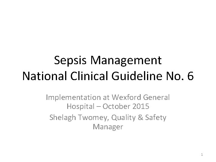 Sepsis Management National Clinical Guideline No 6 Implementation