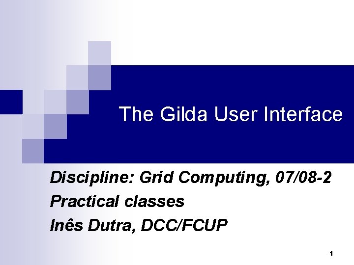 The Gilda User Interface Discipline Grid Computing 0708