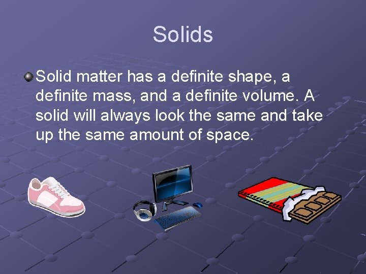 States of Matter Created by Mrs Groover States