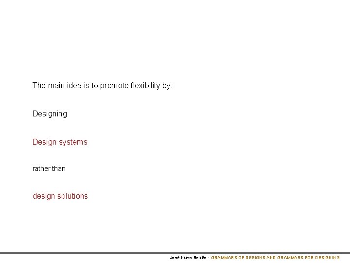 GRAMMARS OF DESIGNS AND GRAMMARS FOR DESIGNING Grammarbased