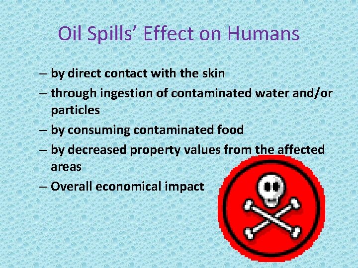 Oil Spills By Stephanie Parker Ashley Dreyer Hazards