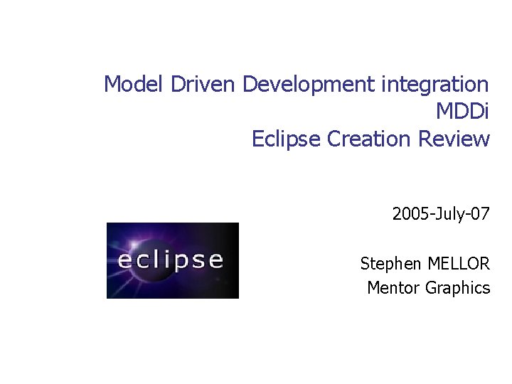 Model Driven Development integration MDDi Eclipse Creation Review