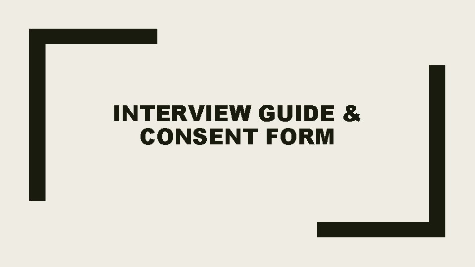 INTERVIEW GUIDE CONSENT FORM CONSENT FORM Language Assessment