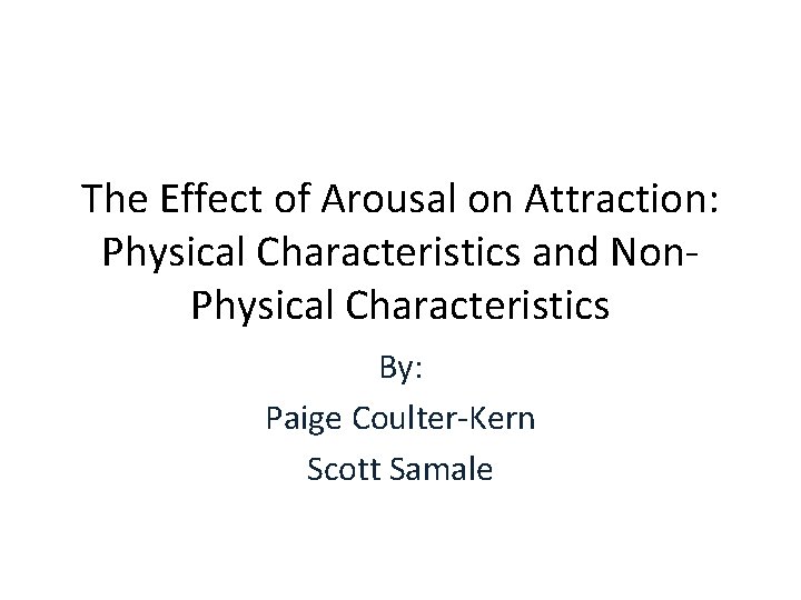 The Effect of Arousal on Attraction Physical Characteristics