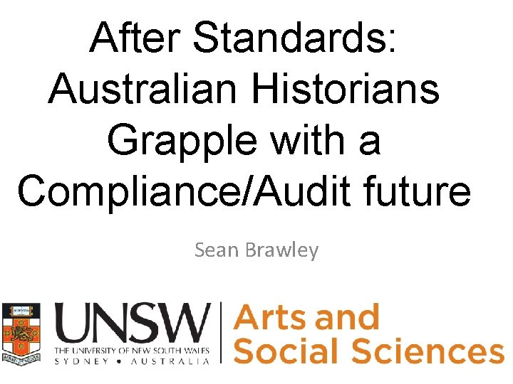 After Standards Australian Historians Grapple with a ComplianceAudit