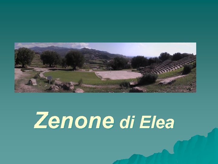 Zenone di Elea La vita u u Anche