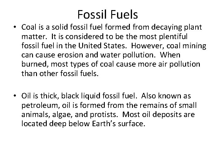 Fossil Fuels Fuel A fuel is a substance