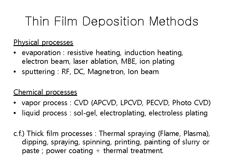 Thin Film Deposition Methods Physical processes evaporation resistive