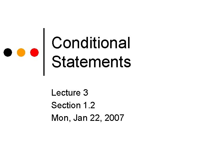 Conditional Statements Lecture 3 Section 1 2 Mon