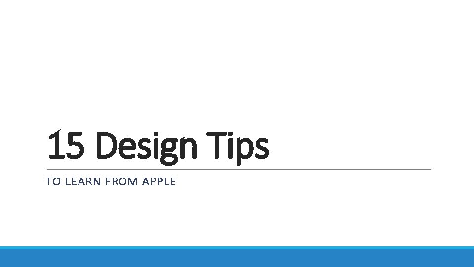 15 Design Tips TO LEARN FROM APPLE APPLE